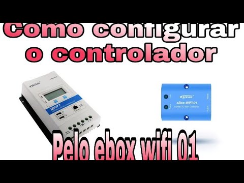 Como configurar o controlador da epever pelo ebox wifi 01 - YouTube