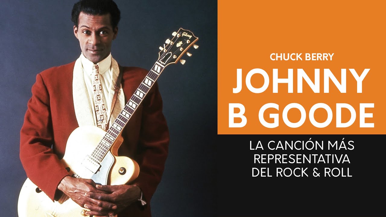 JOHNNY B GOODE HISTORIA | LA CANCION EMBLEMA DEL ROCK AND ROLL - YouTube