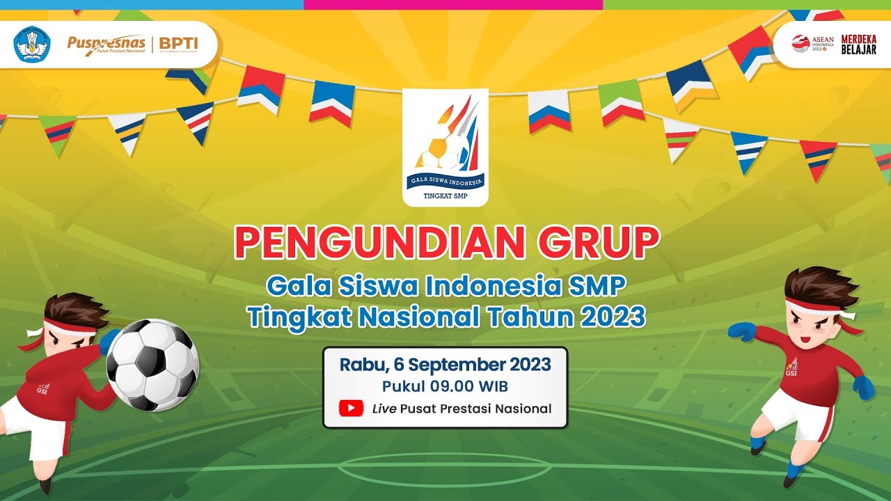 Pengundian Grup Gala Siswa Indonesia (GSI) SMP Tingkat Nasional Tahun ...