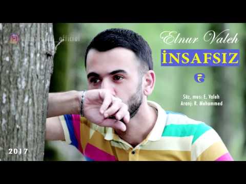 Elnur Valeh iNSAFSIZ 2017