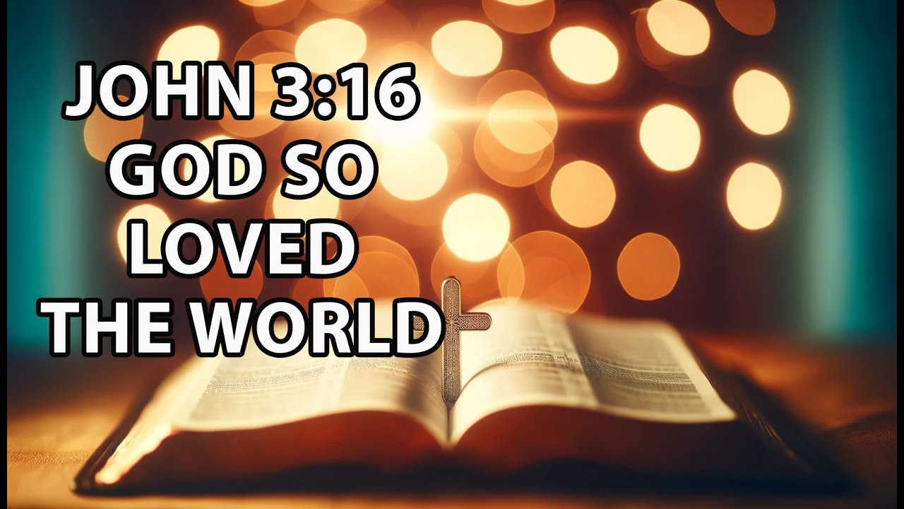 The Power of God's Love | John 3:16 | Eternal Love and Salvation | # ...