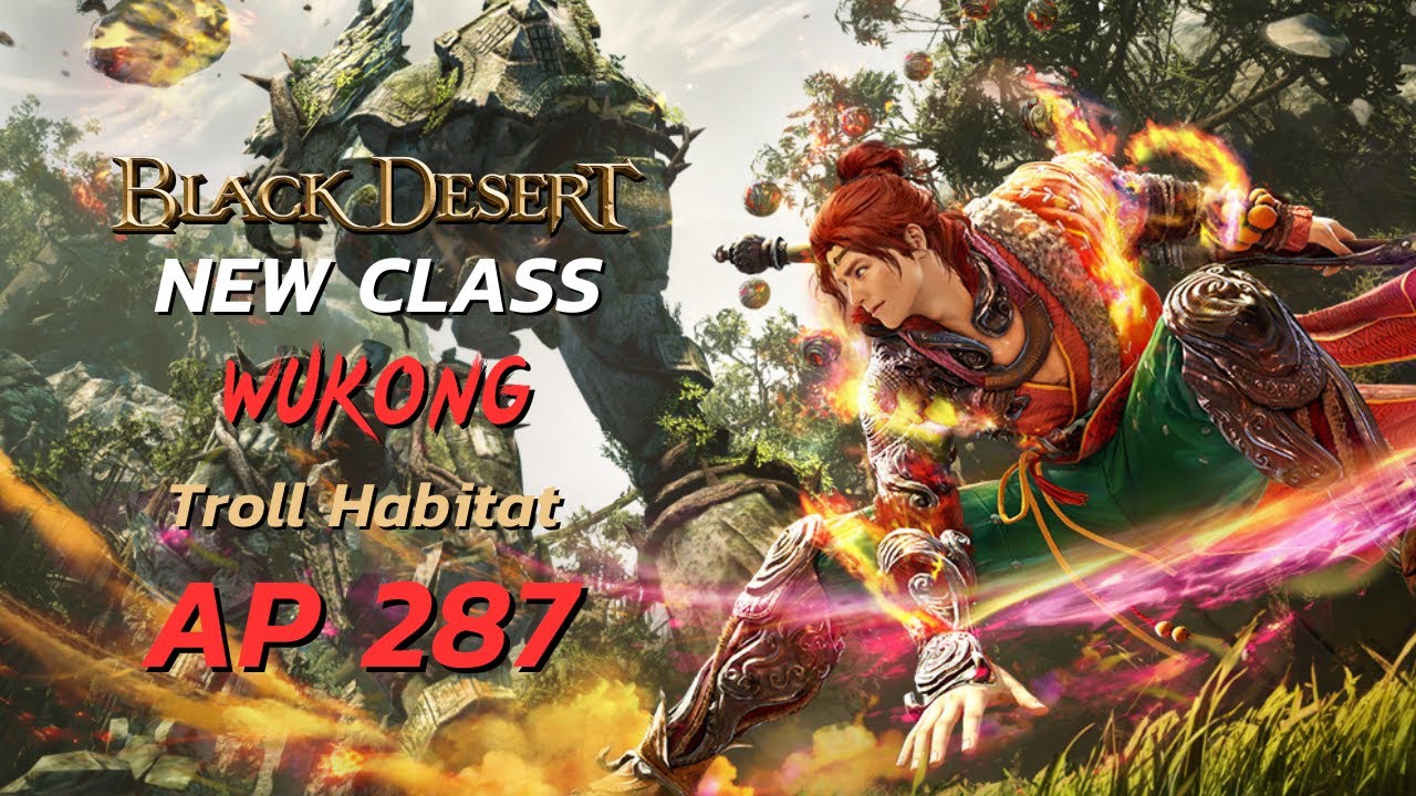 🔥 New Class “Wukong” AP 287 Troll Habitat | BDO 2025 Gameplay - YouTube