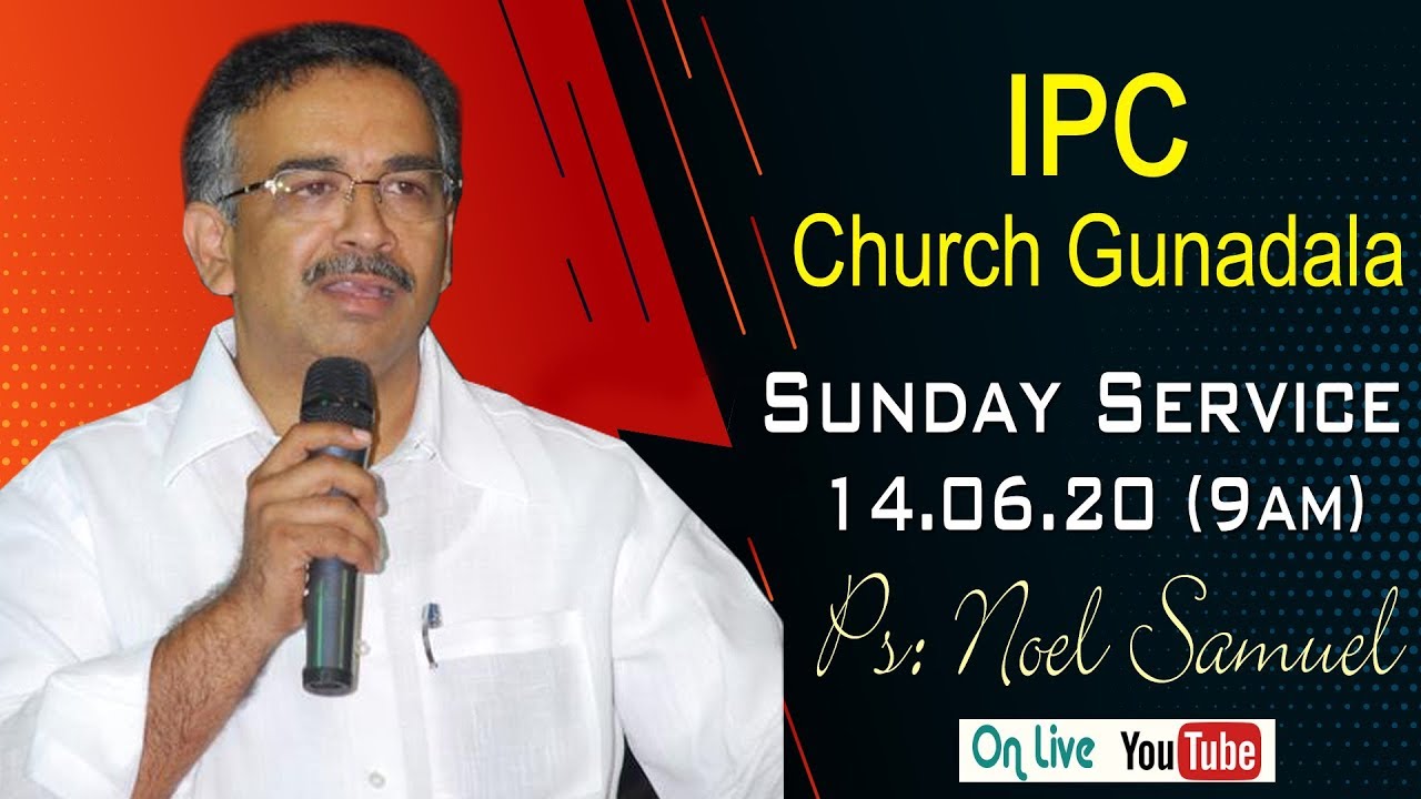 Sunday Service 14.06.20 - Ps: Noel Samuel - IPC Church Gunadala - YouTube