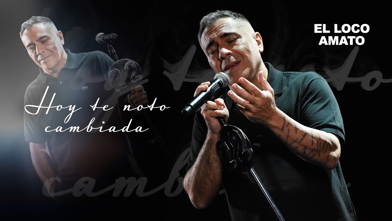 El Loco Amato - Hoy te noto cambiada - YouTube