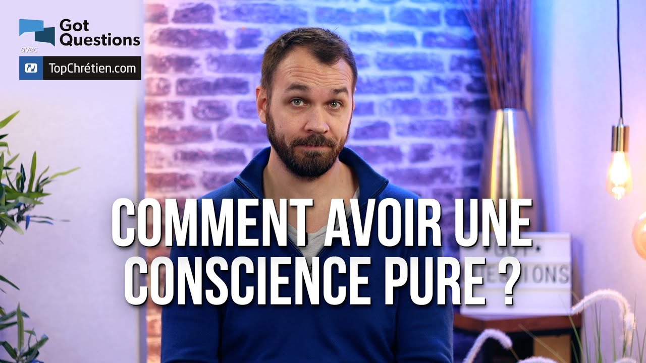 Comment avoir une conscience pure ? - YouTube
