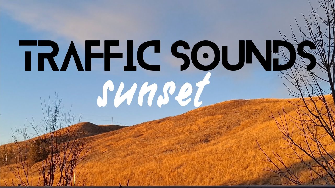 Sunset Traffic Sounds to Fall Asleep to 1 hour - YouTube