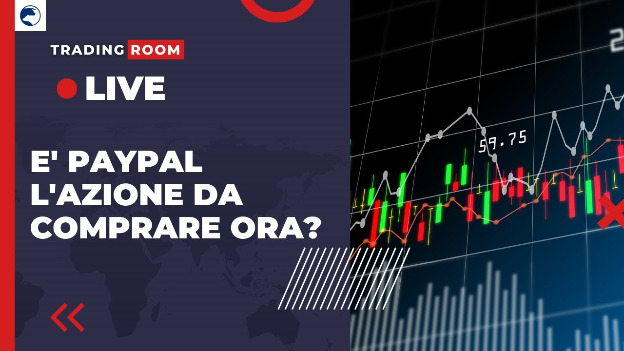 E' PAYPAL l'azione da COMPRARE ora? | Trading Room | Live Trading - YouTube