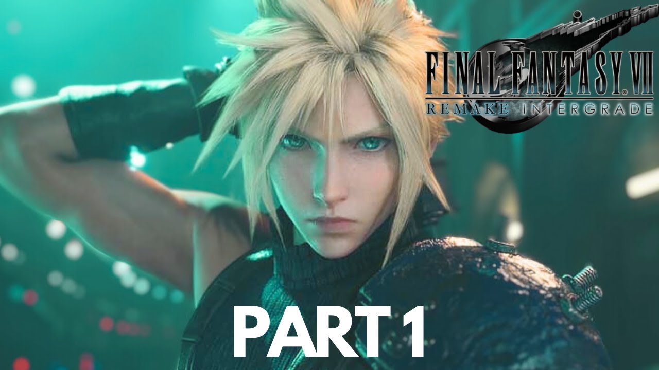 FINAL FANTASY VII REMAKE - Walkthrough Gameplay - PART 1 - LET'S GO ON ...