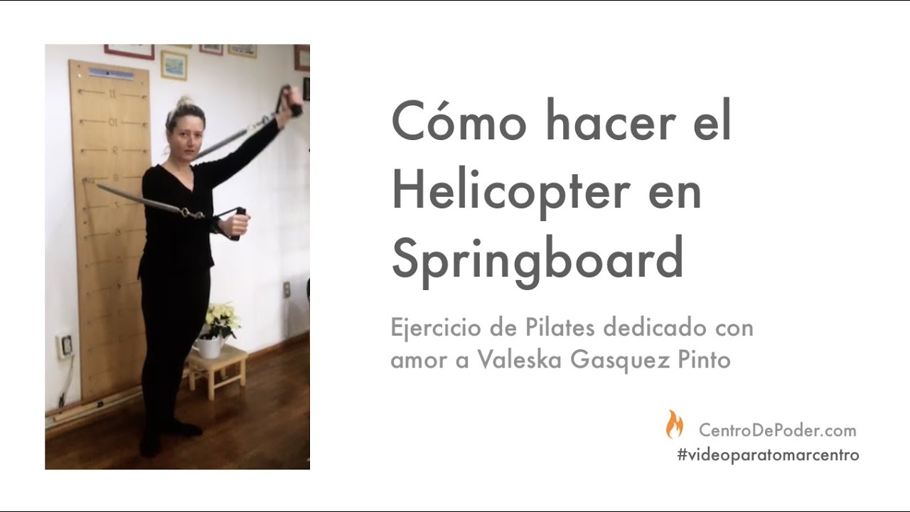 Cómo hacer el Helicopter en Springboard - Ejercicio de Pilates Postural ...