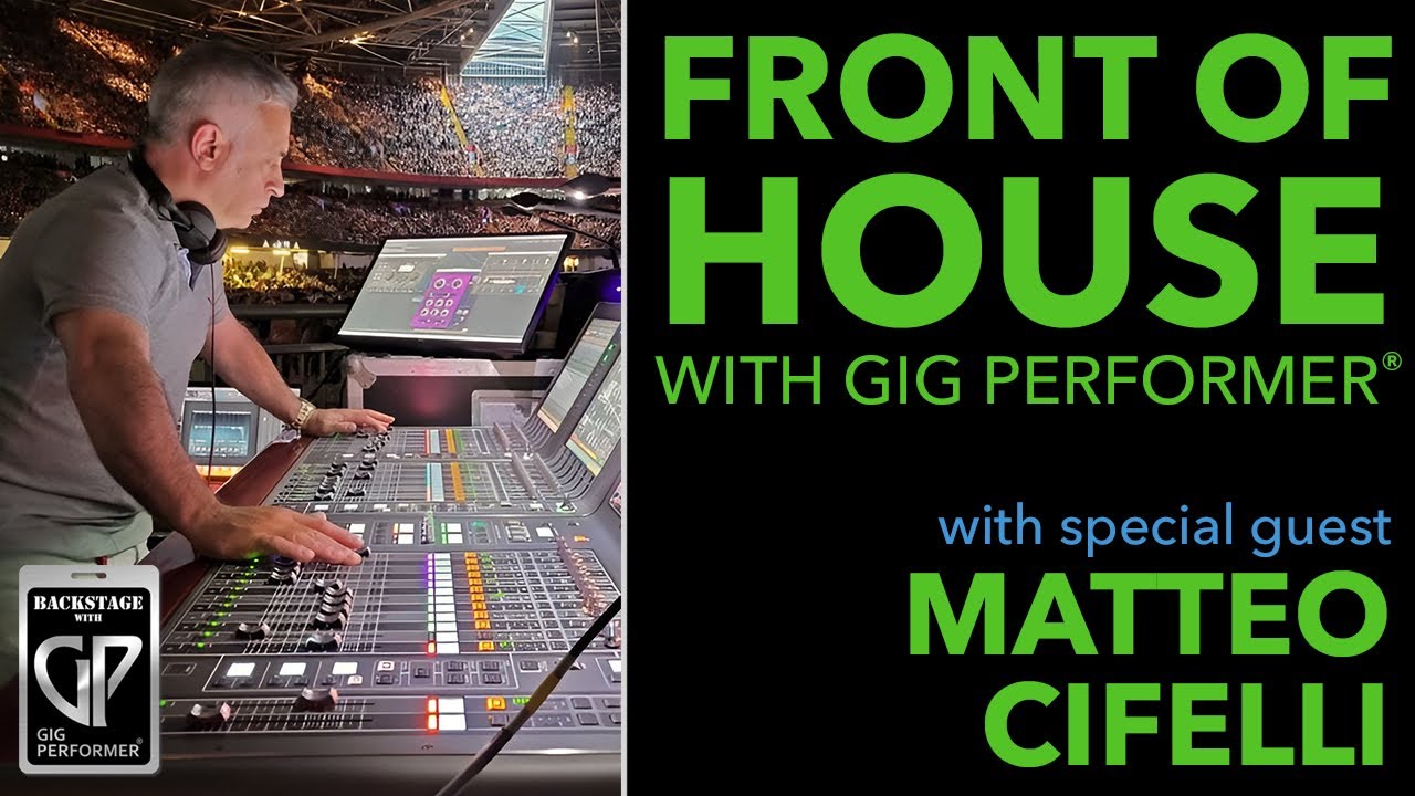 Running Live Sound With Gig Performer featuring Matteo Cifelli of FOMO ...
