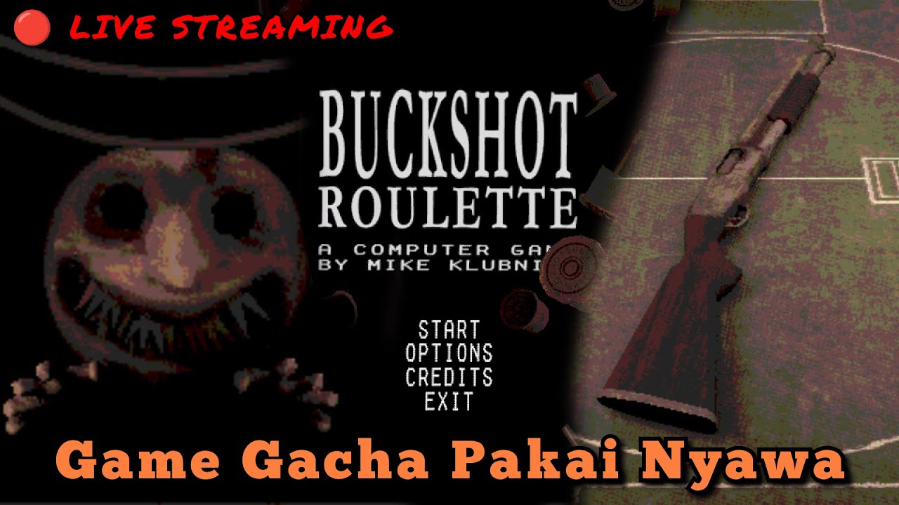 [DONATHON] Game Russian Roulette Tapi Pakai Shotgun - Buckshot Roulette ...
