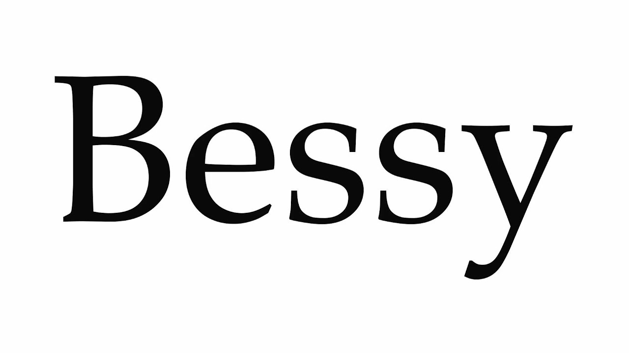 How to Pronounce Bessy - YouTube