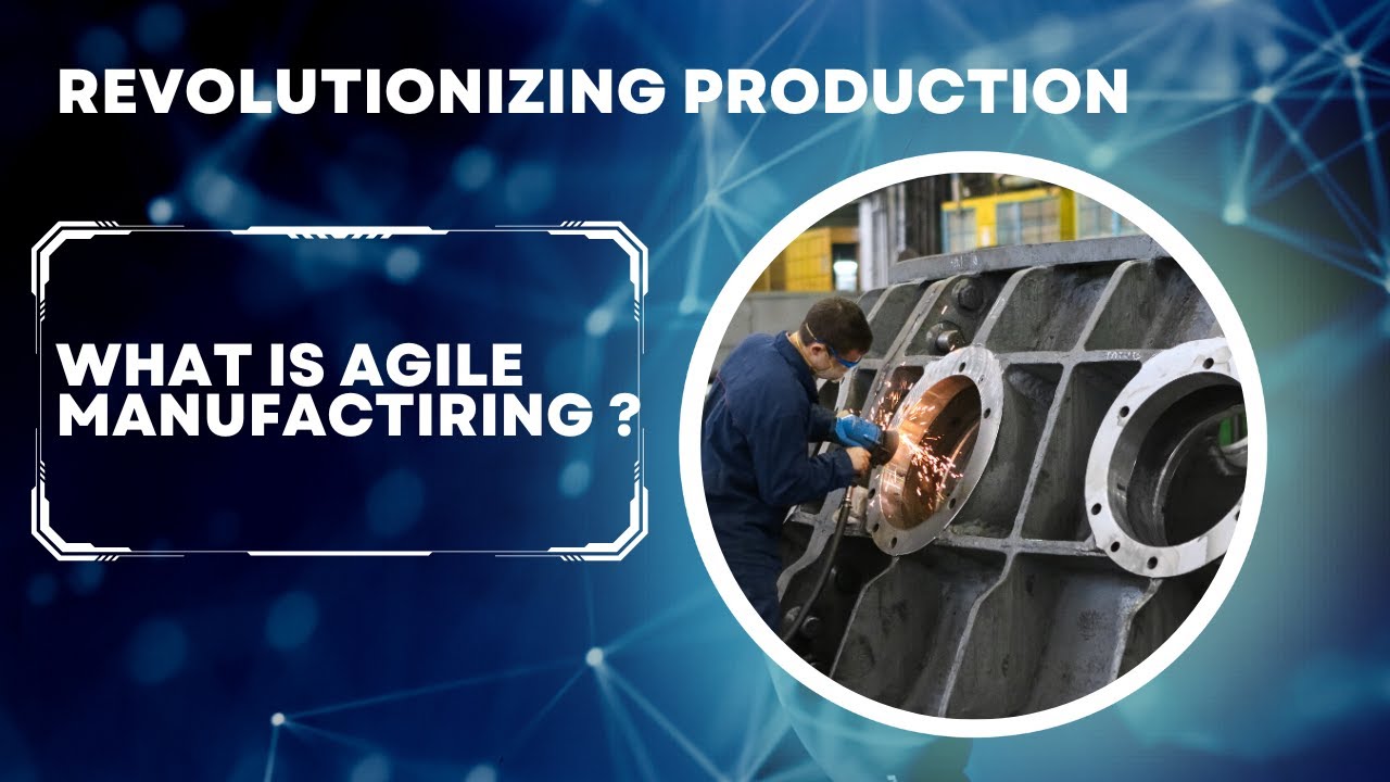 "Revolutionizing Production: Unleashing the Power of Agile ...