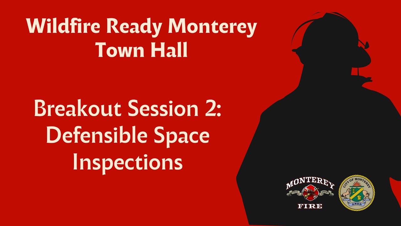 Wildfire Ready Monterey Town Hall // Defensible Space Inspections - YouTube