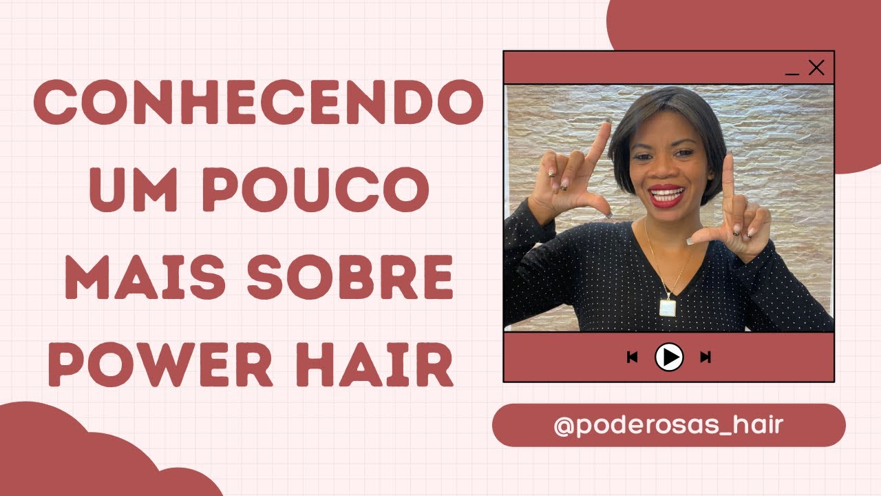 CONHECENDO UM POUCO MAIS SOBRE POWER HAIR - YouTube
