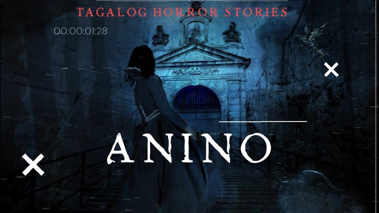 ANINO | TAGALOG HORROR STORY | PINOY HORROR STORIES - YouTube