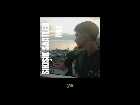 İmla - Sıkışık saatler (Official Audio)