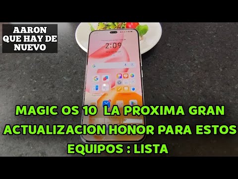 MAGIC OS 10 LA PROXIMA GRAN ACTUALIZACION HONOR PARA ESTOS EQUIPOS ...