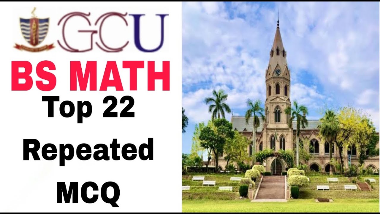Top 22 Most Repeated GCU BS Mathematics MCQs for Entry Test Exam 2022 ...