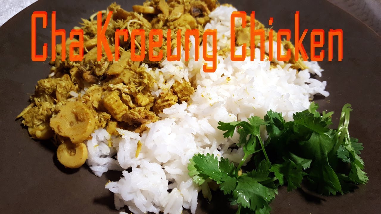 Cha Kroeung Chicken - Husband tries to cook it :] - YouTube