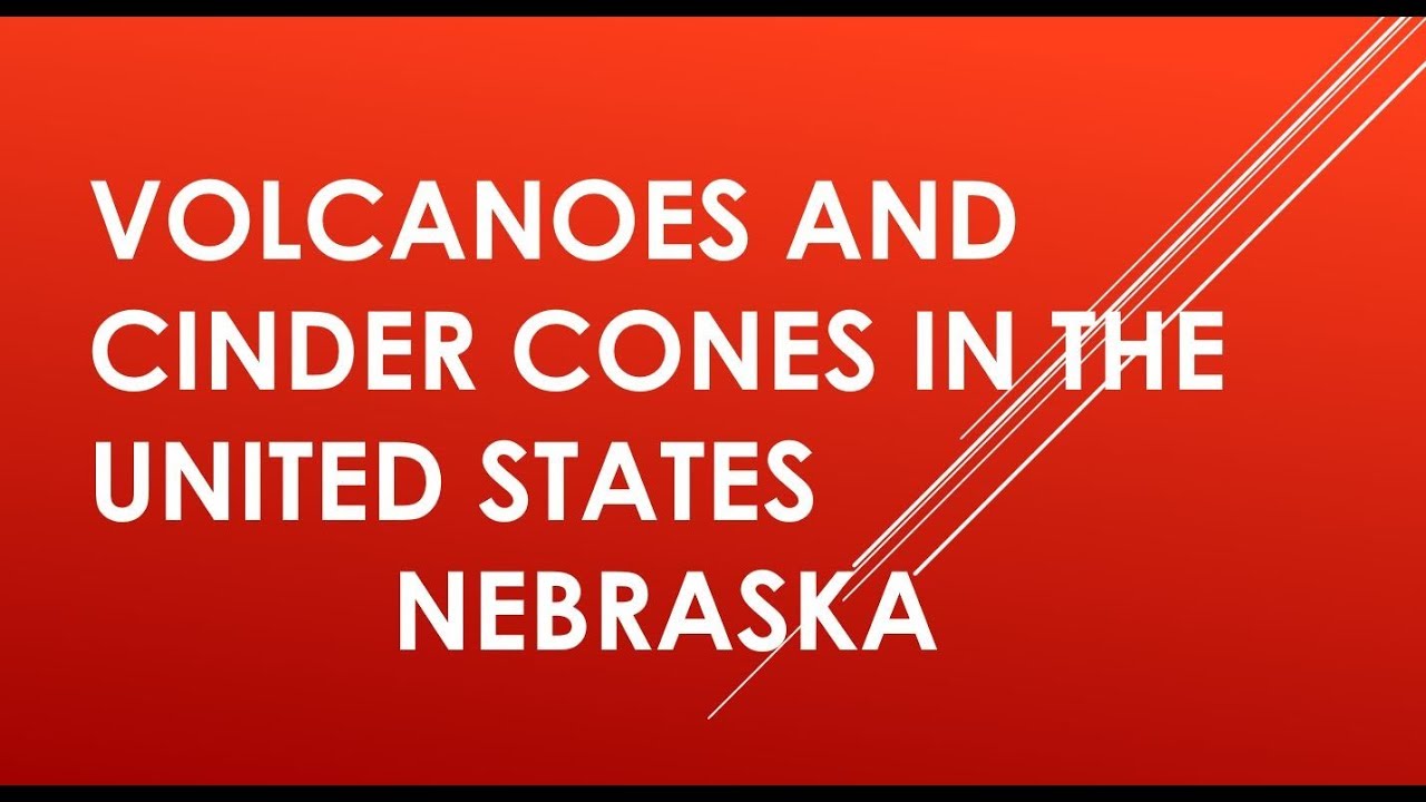 Volcanoes And Cinder Cones In The United States-Nebraska - YouTube
