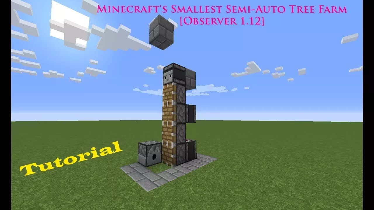 Minecraft's Smallest Semi Auto Tree Farm Observer 1 12 and 1 121 4 ...