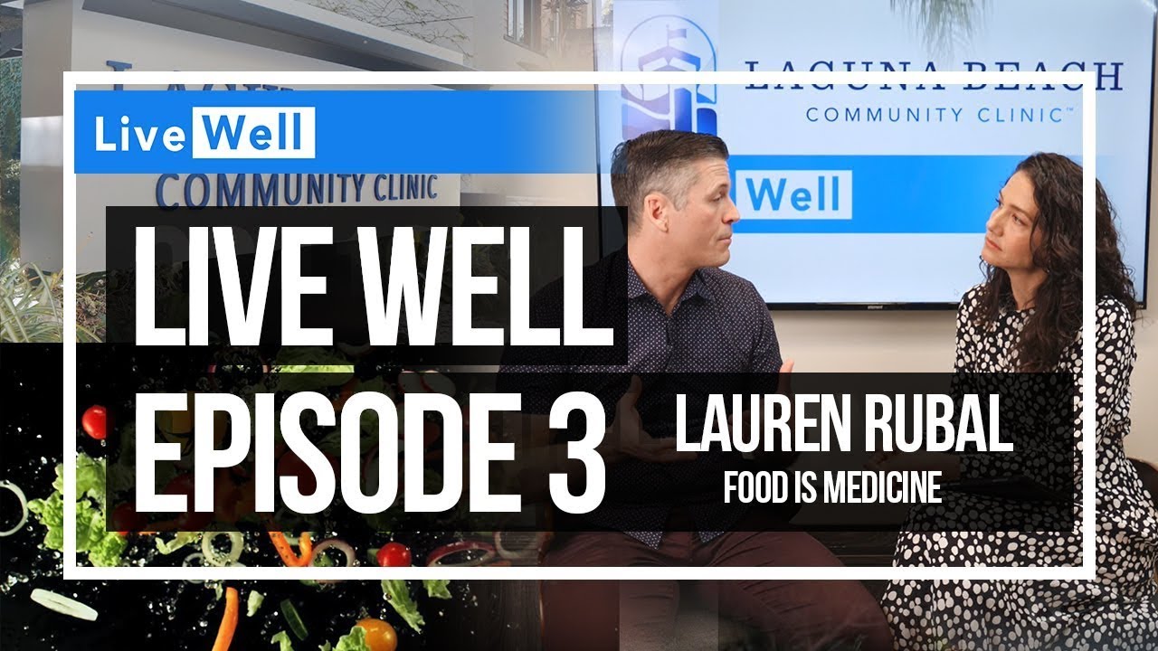 Live Well | Episode 3 - Food is medicine with Lauren Rubal - YouTube