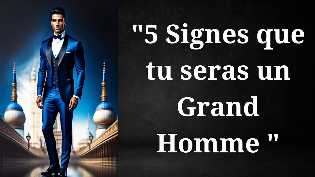 5 SIGNES révélateurs que tu seras un grand HOMME dans ta vie - YouTube
