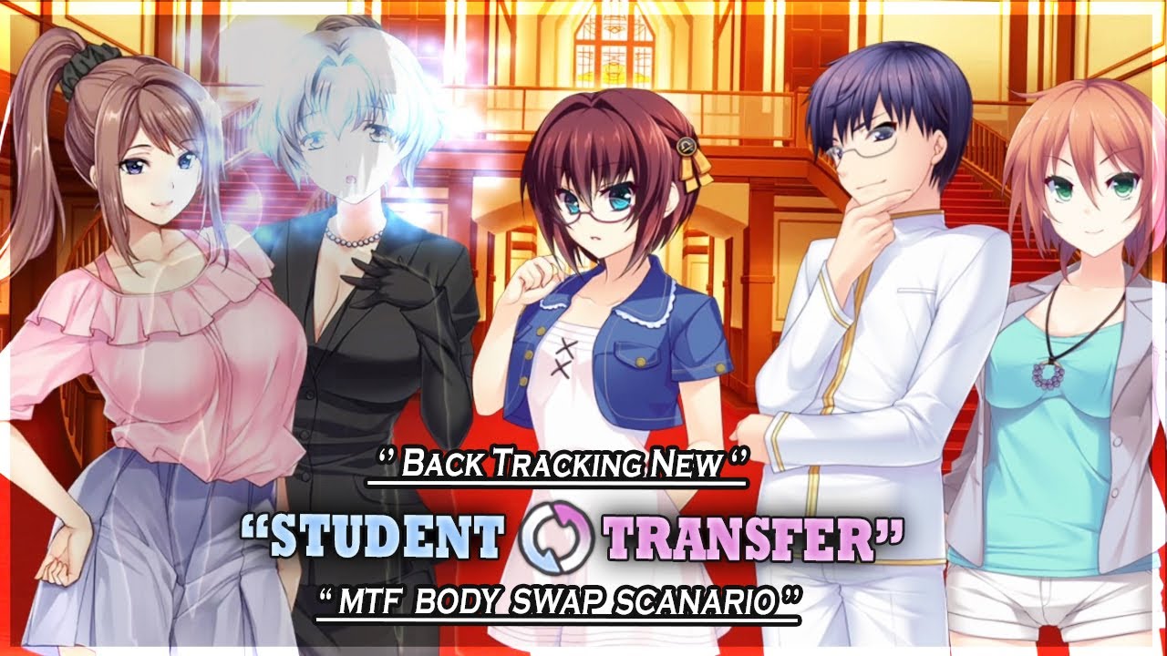 Student Transfer | Back Tracking New Scenario | MTF Body Swap | Part 4 ...