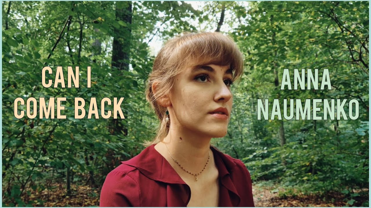 Anna Naumenko - Can I Come Back - YouTube
