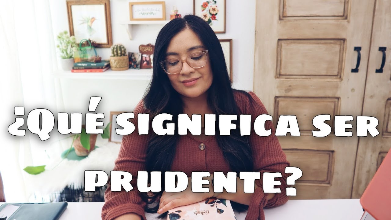 ¿Qué significa ser prudente? | ¿Te metes en problemas por lo que dices ...