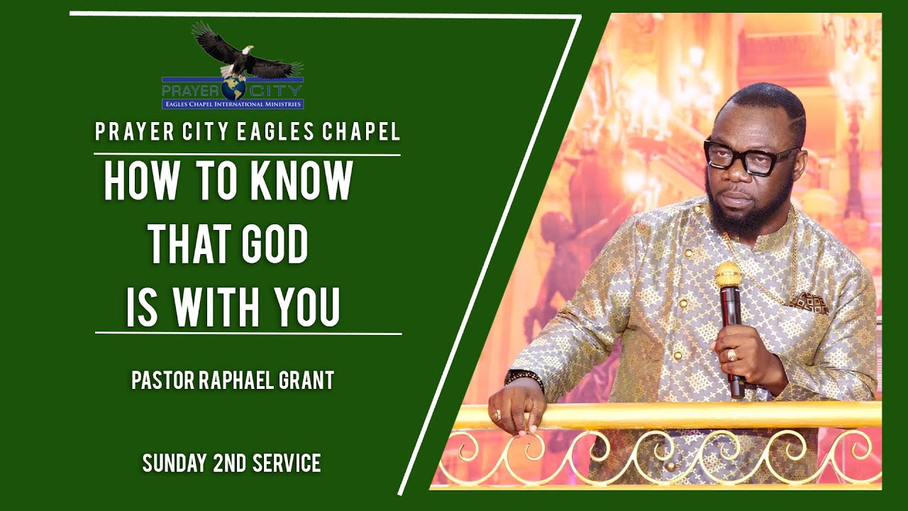 HOW TO KNOW THAT GOD IS WITH YOU | BY PASTOR RAPHAEL GRANT - YouTube