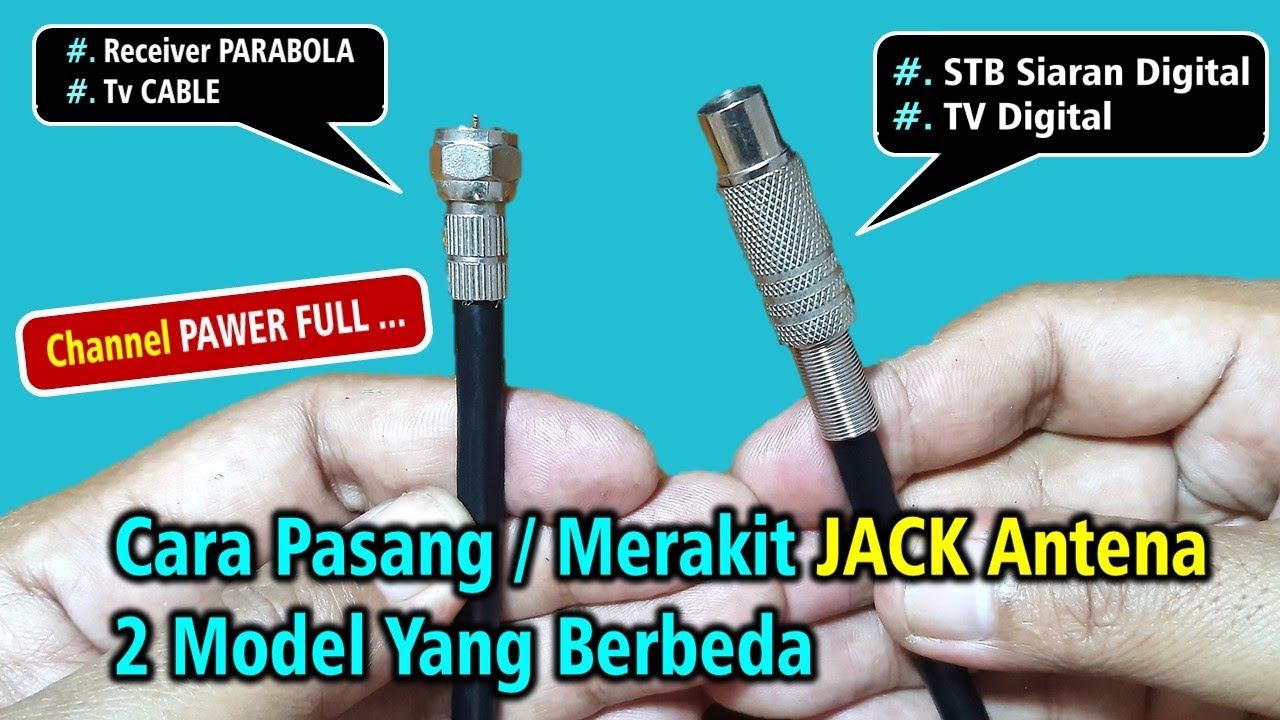 Cara Memasang Jack Antena 2 Model Yang Berbeda, Supaya Meluber Tangkap ...
