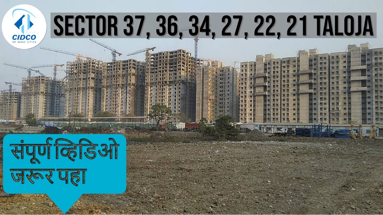 Sector 37, 36, 34, 27, 22,& 21, Taloja, Navi Mumbai Construction Update ...