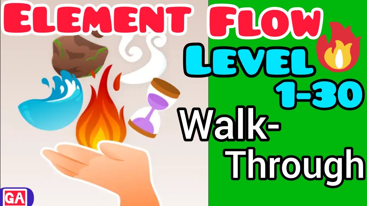 Element flow level 1 to 30 walkthrough - YouTube