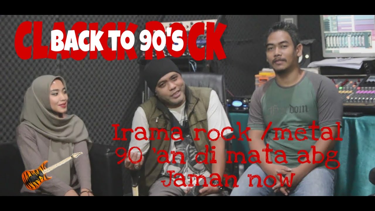 Classick Rock,back to 90's ( Rock Metal 90an di mata abg jaman now ...