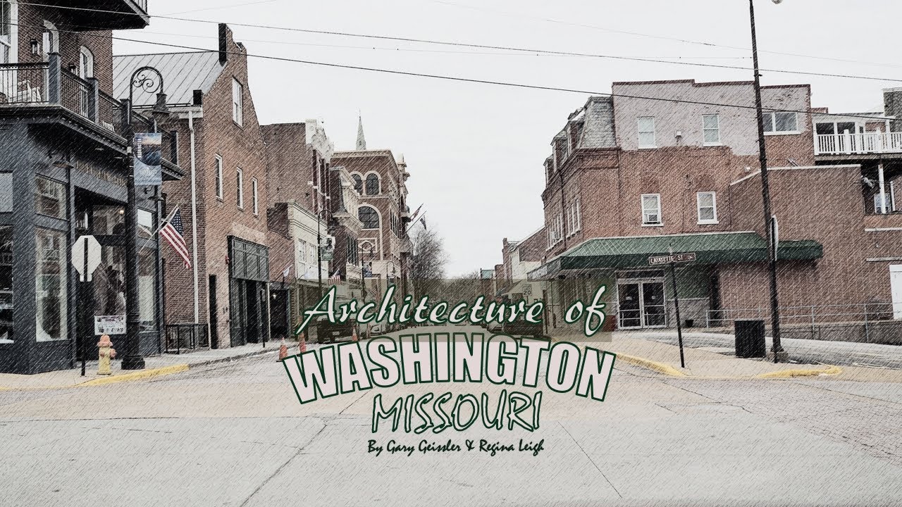 Architecture of Washington Missouri - YouTube
