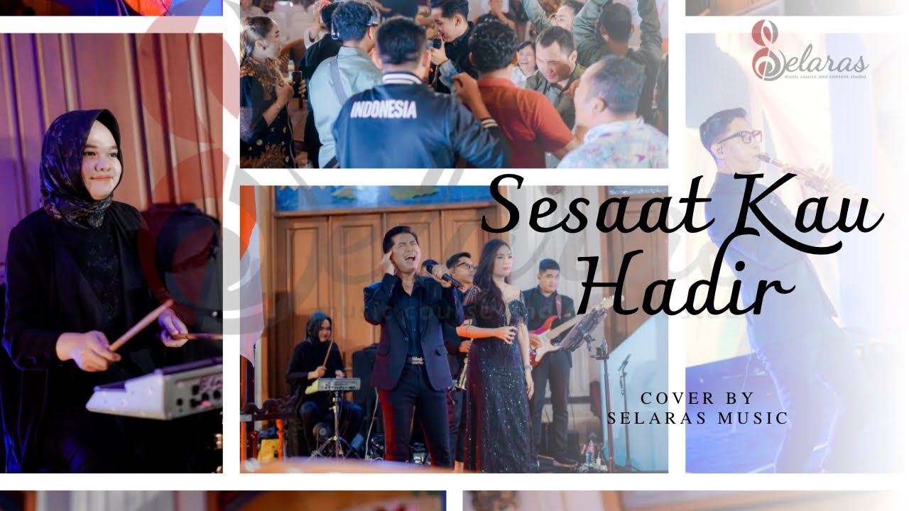 Sesaat Kau Hadir ( Live Cover) by Selaras Band - YouTube