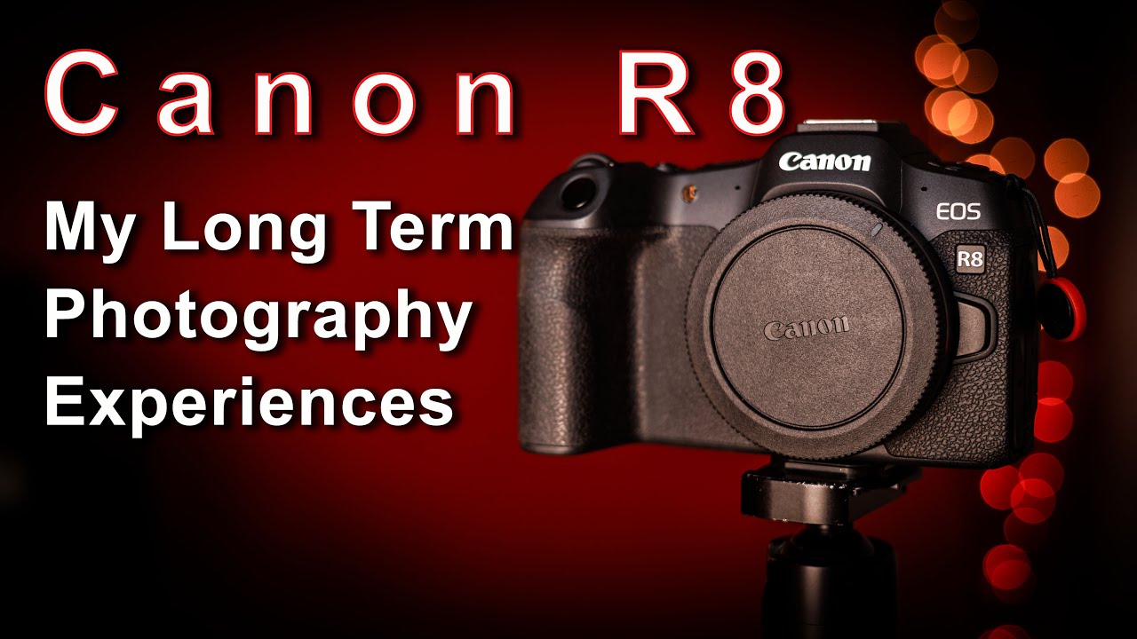 Canon R8 Long Term Photography Experiences - YouTube