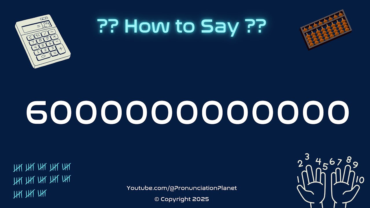 🔢 How to Pronounce 6,000,000,000,000 in English? (CORRECTLY) | Learn ...