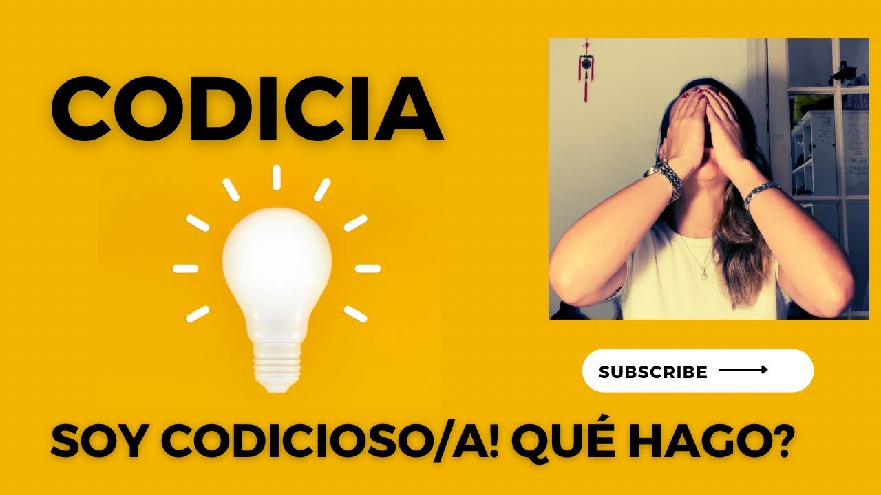Que es la codicia? Soy codicioso/a, qué hago? Pato Puentes - Mi ...