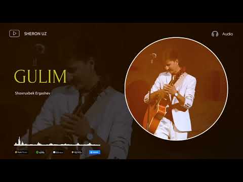 Shoxruxbek Ergashev - Gulim | Шохрухбек Эргашев - Гулим (AUDIO) Yangi qo'shiq | Янги қӯшиқ