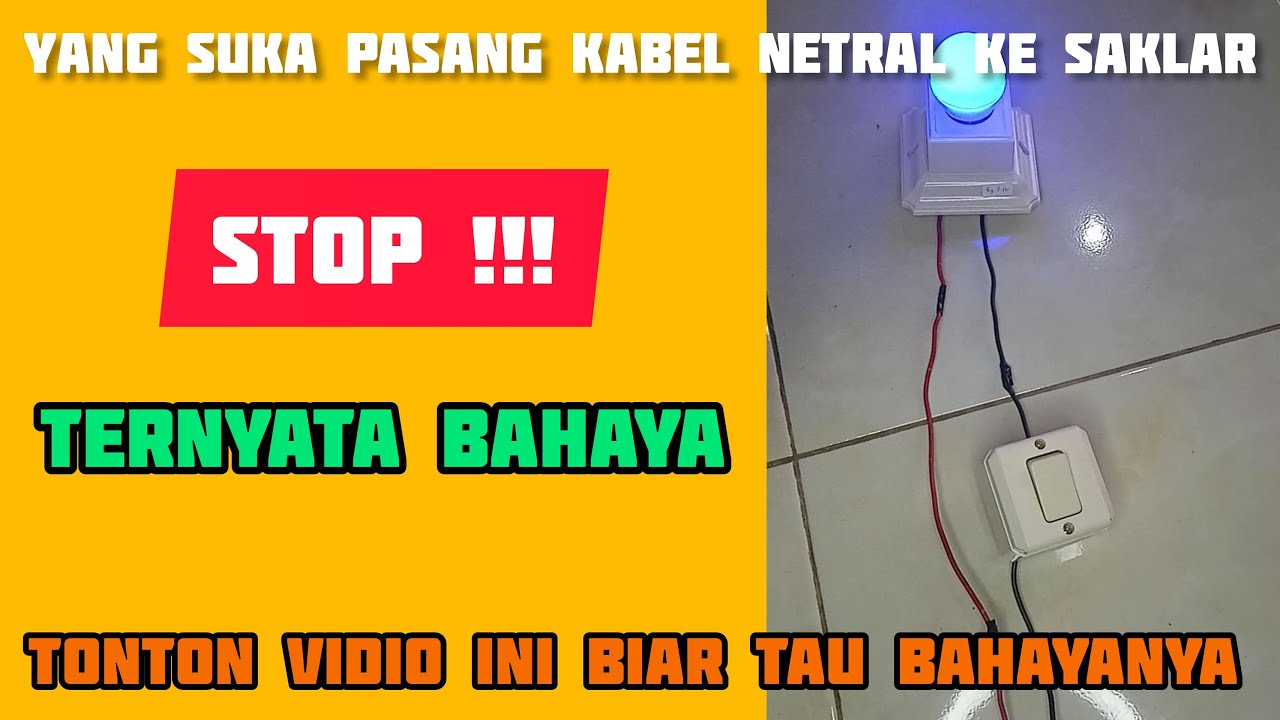 Bahaya pasang kabel netral ke saklar listrik rumah - YouTube