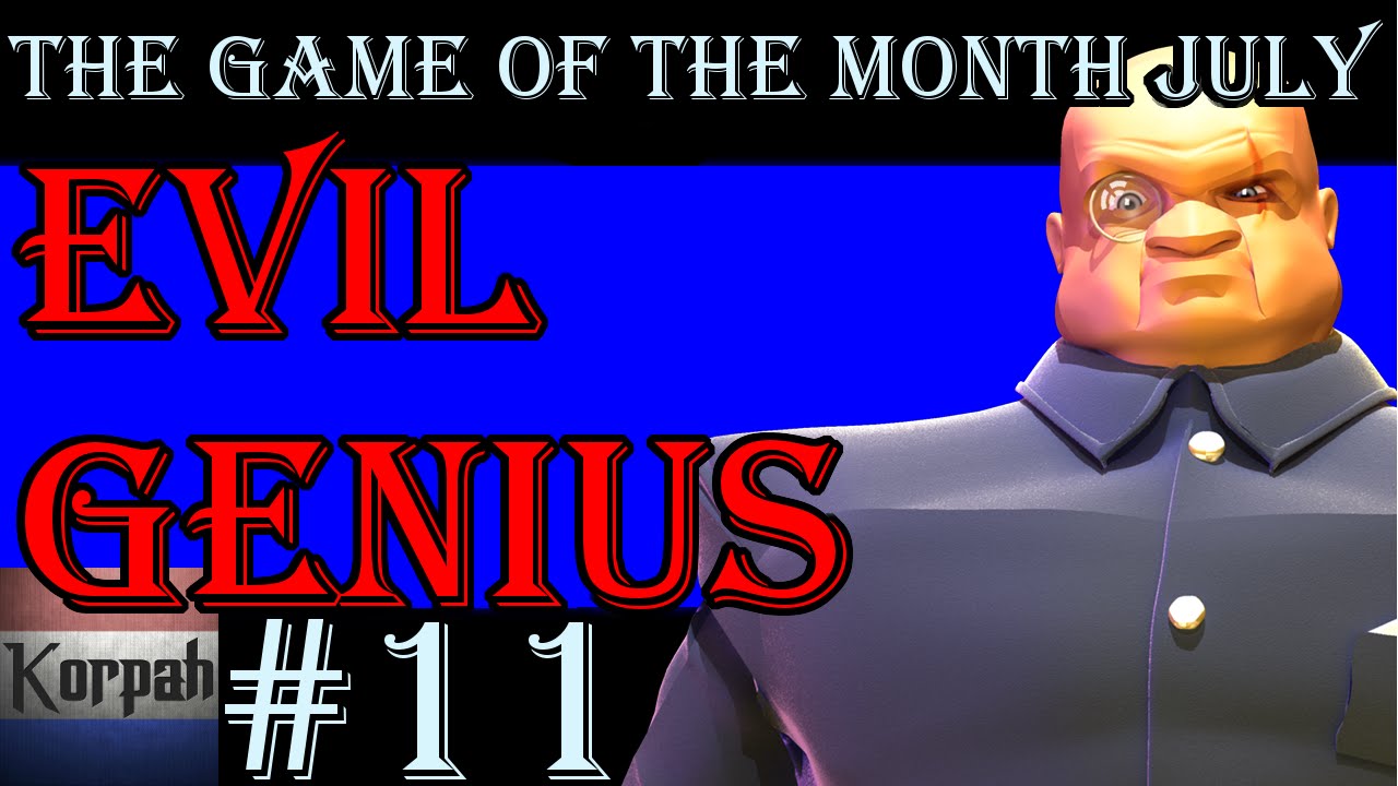 Evil Genius The Game of the Month July Episode 11 Crime Lords and ...
