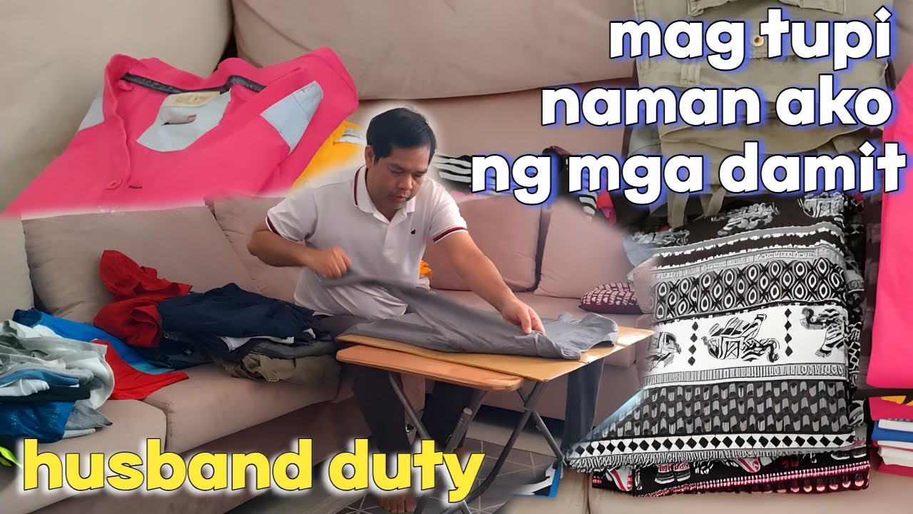 Mag Tupi Naman Ako ng mga Damit | Husband Duty - YouTube
