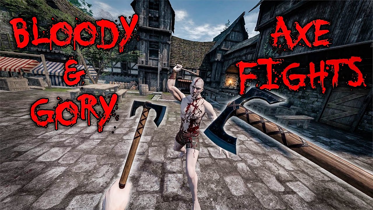 BLOODY & GORY AXE FIGHTS - Blade And Sorcery VR - YouTube