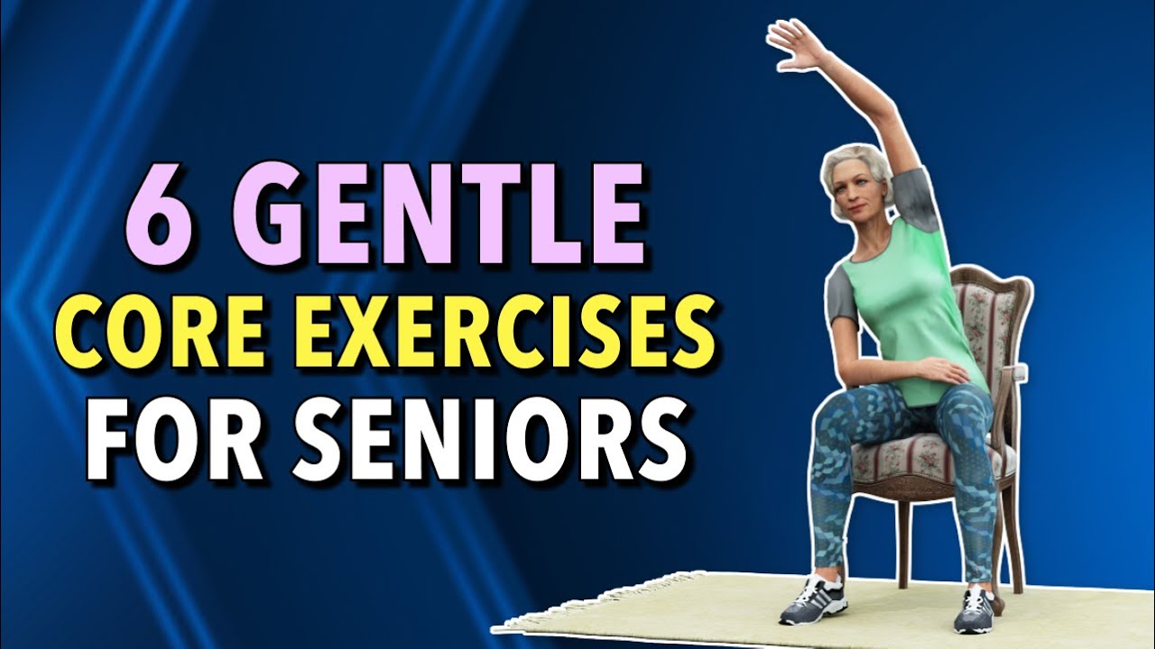 6 Gentle Core Exercises for Seniors - YouTube