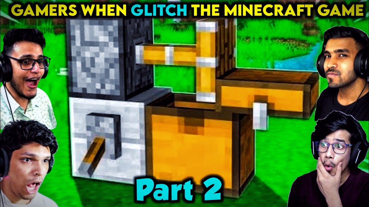 Gamers When Glitch The Minecraft Game Part - 2 || Glitch The Minecraft ...