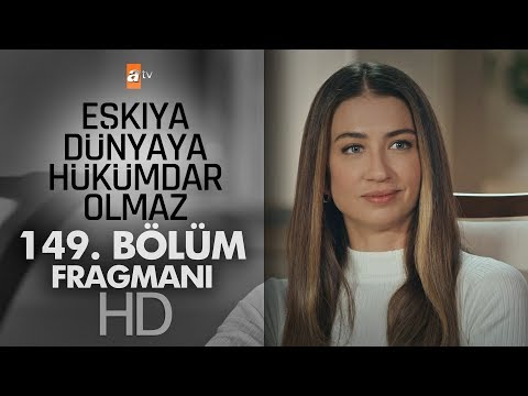 Eşkıya Dünyaya Hükümdar Olmaz 149. Bölüm Fragmanı