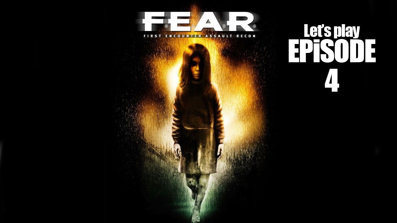 ( Let's play ) FEAR - Episode 4 - YouTube